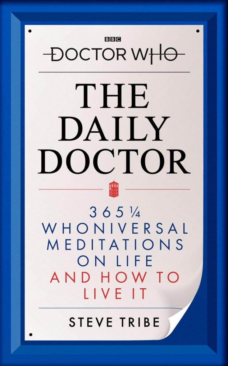 Coming Soon: The Daily Doctor — 365¼ Whoniversal Meditations on Life ...